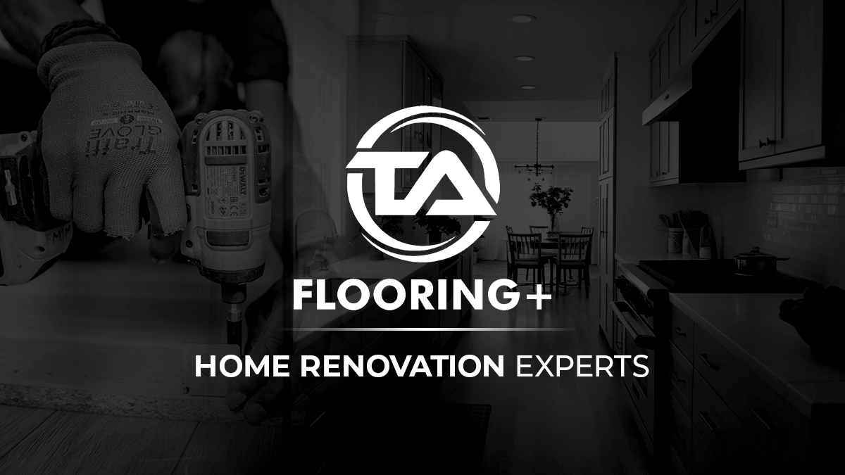 Home renovation and Flooring Experts | T and A Flooring